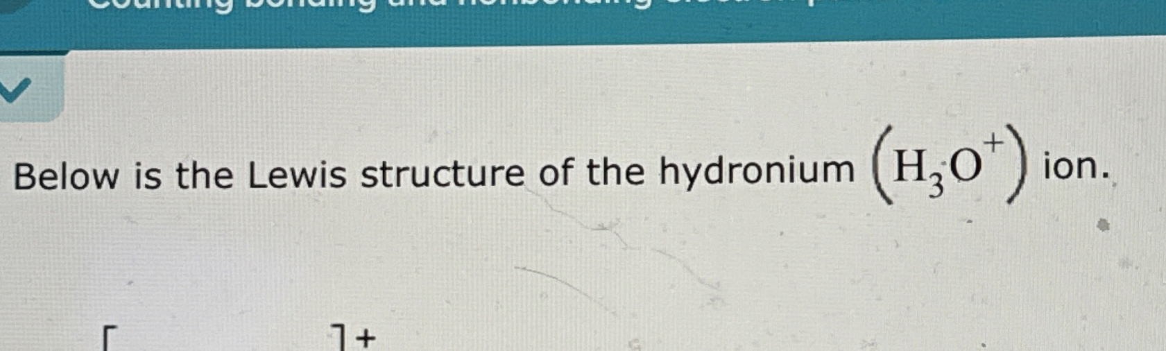 Solved Below is the Lewis structure of the hydronium | Chegg.com