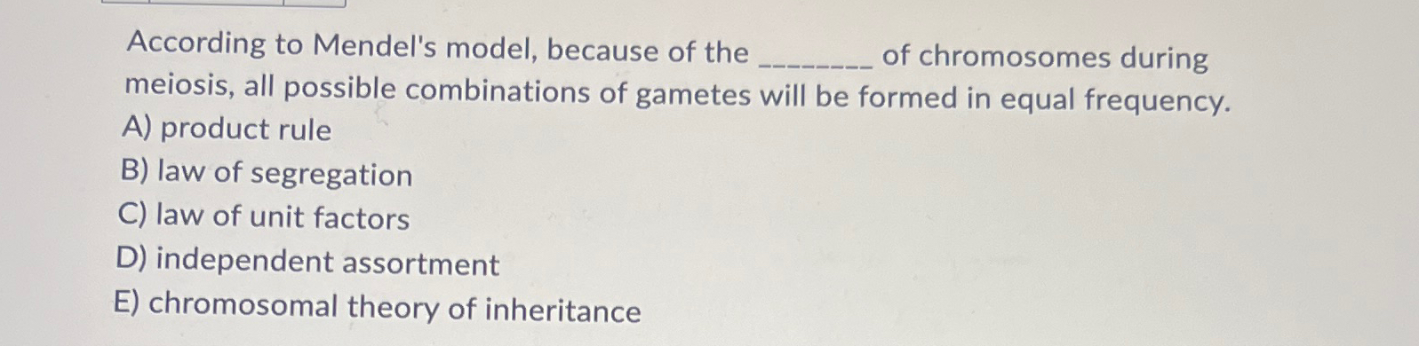 Solved According to Mendel's model, because of the of | Chegg.com