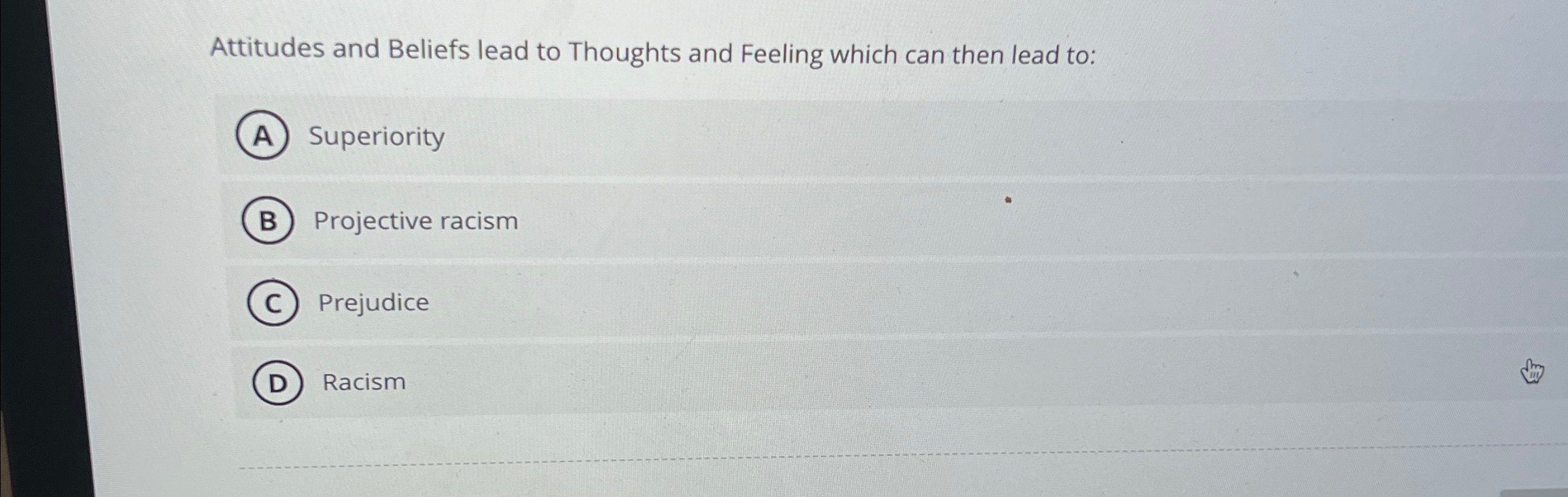 Solved Attitudes and Beliefs lead to Thoughts and Feeling | Chegg.com