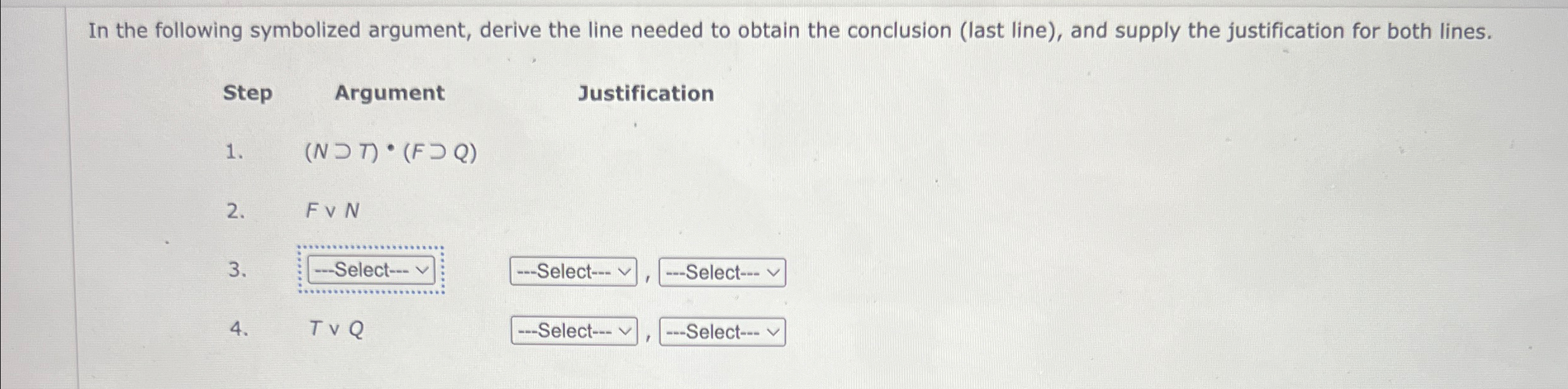 In the following symbolized argument, derive the line | Chegg.com