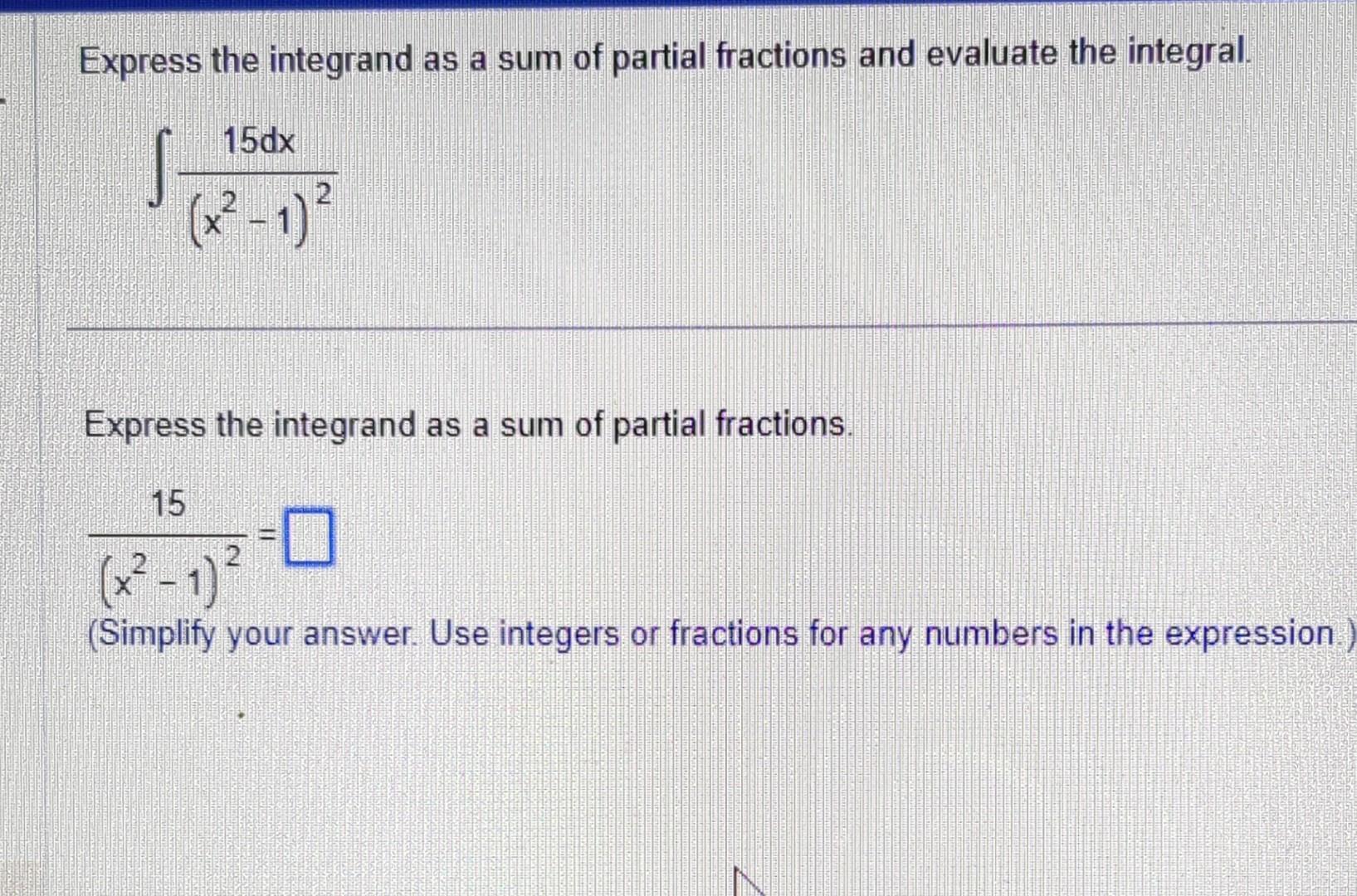Solved Express the integrand as a sum of partial fractions | Chegg.com