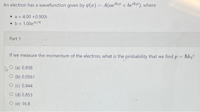 Solved An electron has a wavefunction given by $(x) = | Chegg.com