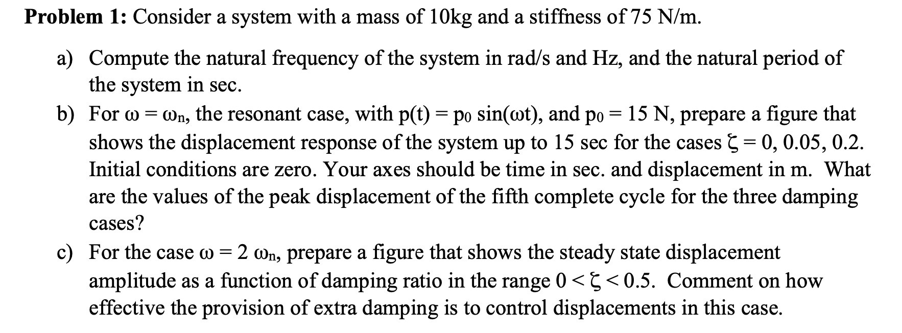 Solved Problem 1: Consider a system with a mass of 10 kg | Chegg.com