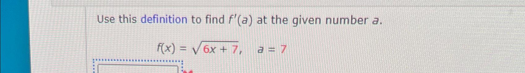 Solved Use this definition to find f'(a) ﻿at the given | Chegg.com