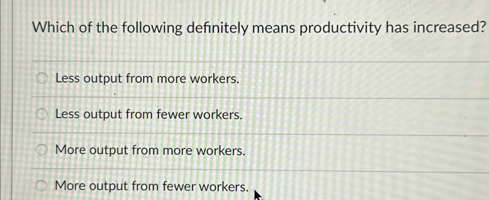 Solved Which of the following definitely means productivity | Chegg.com