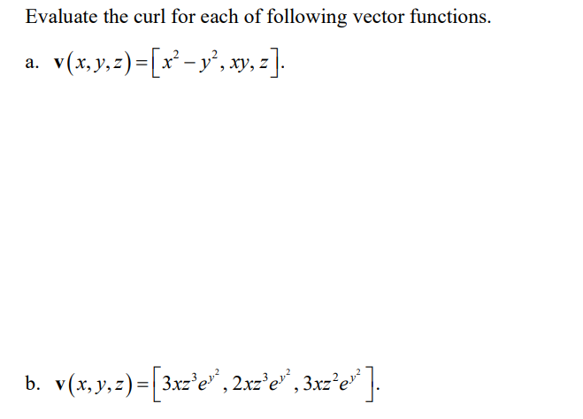 Solved Evaluate the curl for each of following vector | Chegg.com