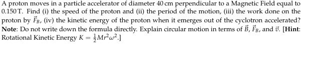 Solved A proton moves in a particle accelerator of diameter | Chegg.com