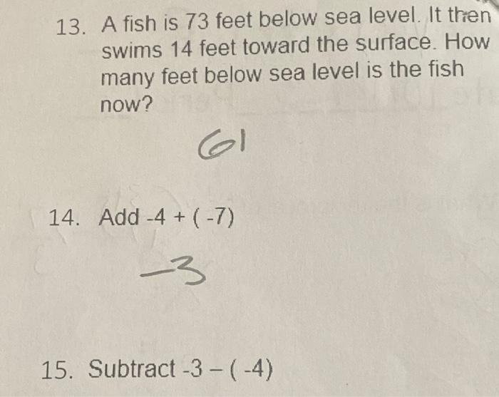 Solved 13. A fish is 73 feet below sea level. It then swims | Chegg.com