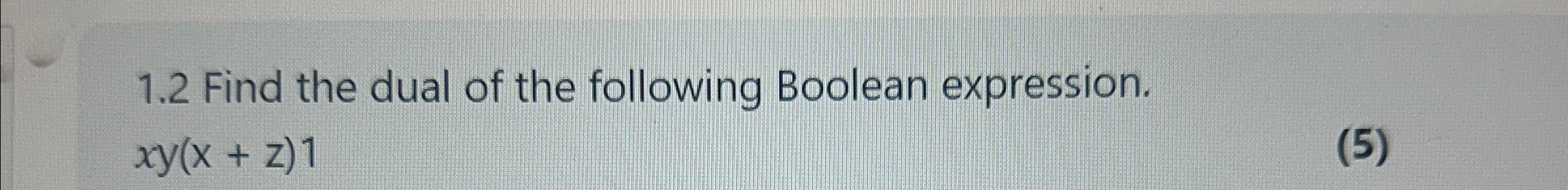 Solved 1 2 ﻿find The Dual Of The Following Boolean