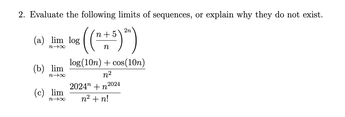 Solved Evaluate the following limits of sequences, or | Chegg.com