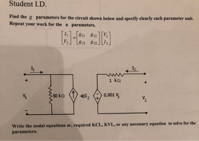 Solved Student I.D. Find the g parameters for the circuit | Chegg.com