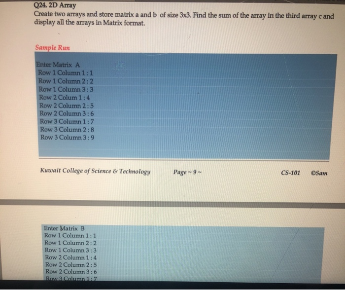 Solved Q24. 2D Array Create two arrays and store matrix a | Chegg.com