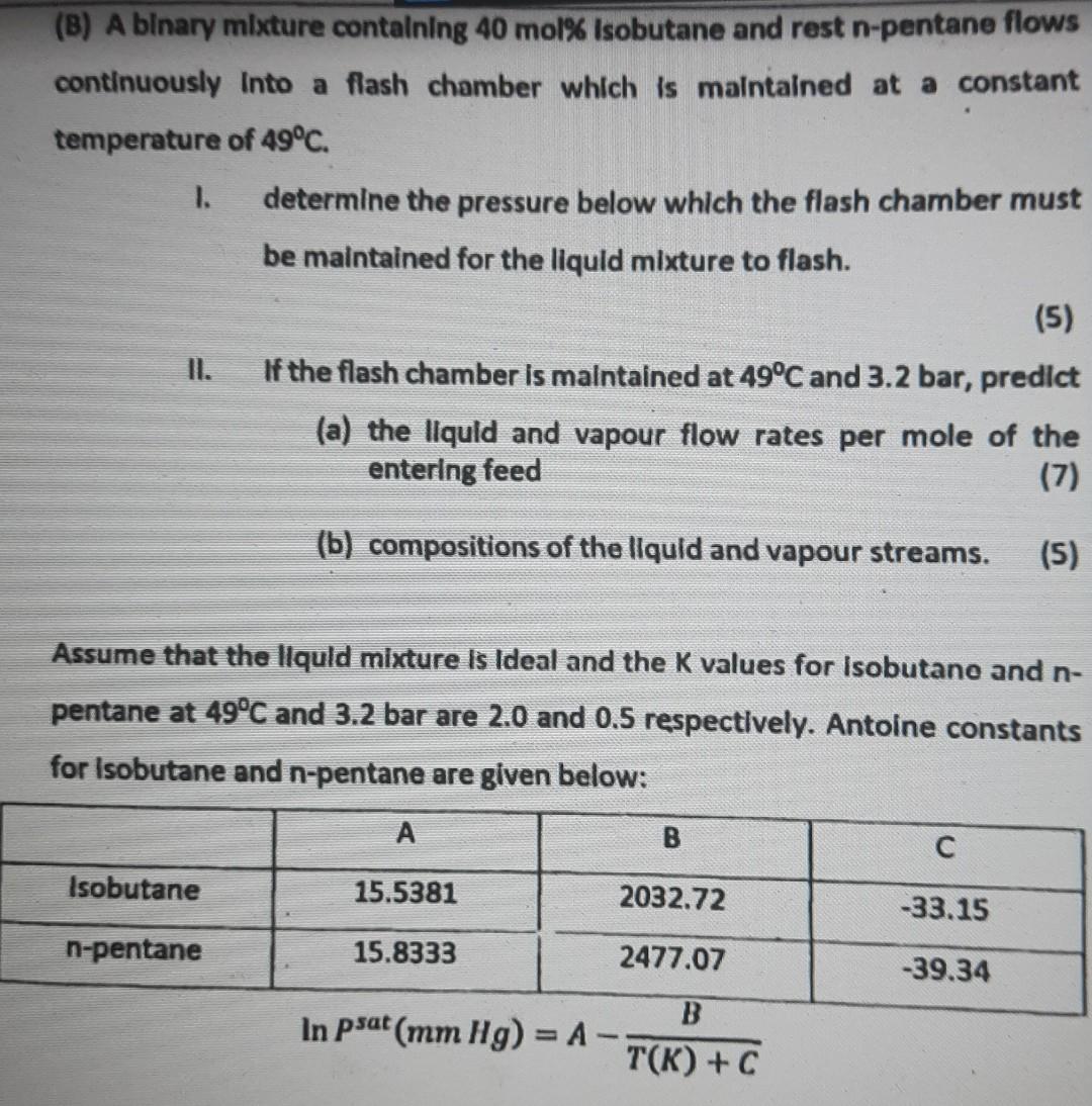 Solved (B) A binary mixture containing 40 mol% Isobutane and | Chegg.com