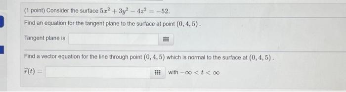 Solved (1 point) Consider the surface 5x2+3y2−4z2=−52. Find | Chegg.com