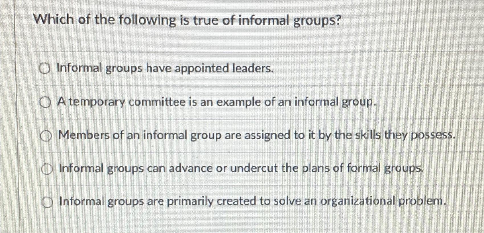 Solved Which of the following is true of informal | Chegg.com
