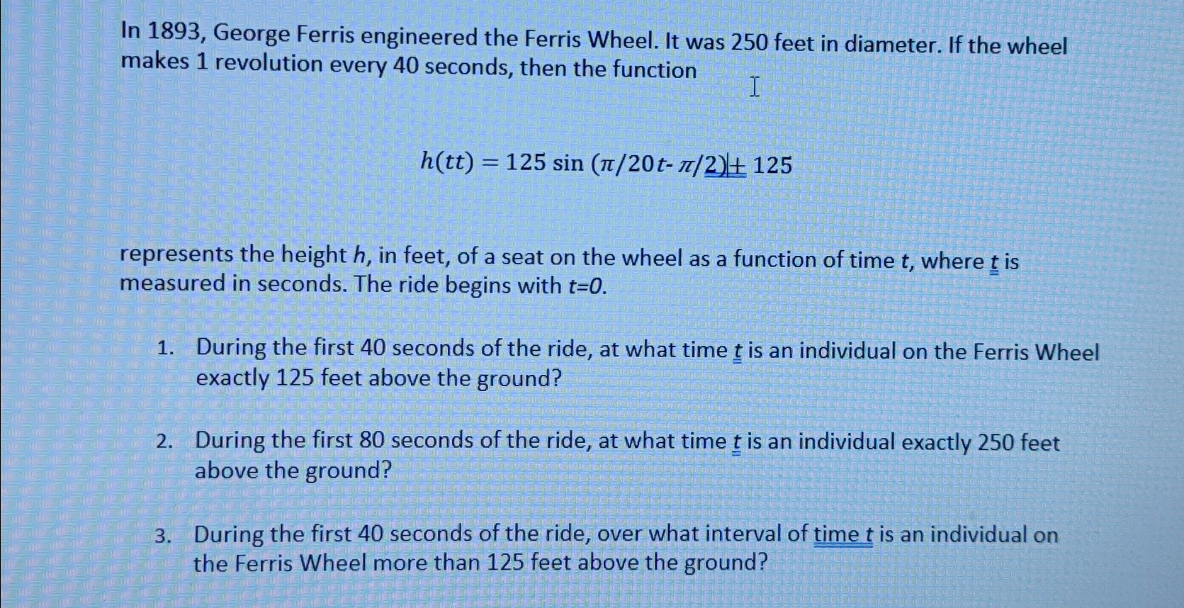 Solved In 1893, ﻿George Ferris engineered the Ferris Wheel. | Chegg.com