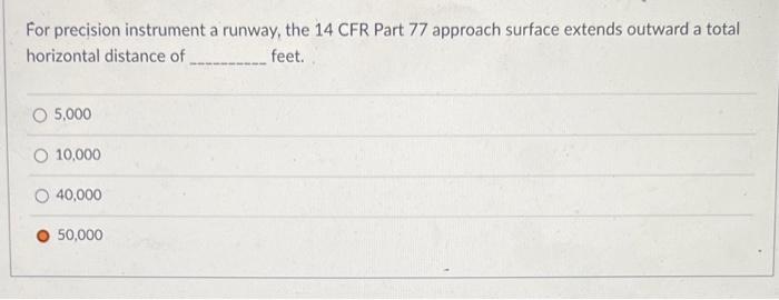 Solved For precision instrument a runway, the 14 CFR Part 77 | Chegg.com