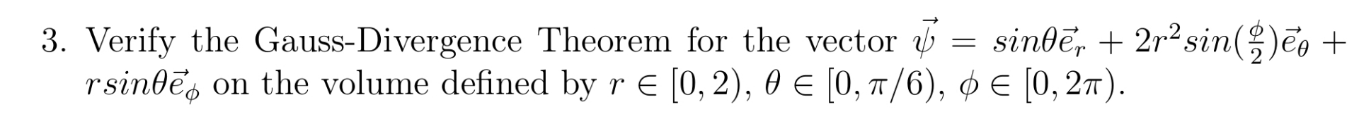 Solved Verify the Gauss-Divergence Theorem for the vector | Chegg.com