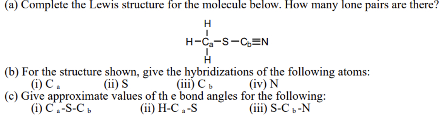 Solved (a) ﻿Complete the Lewis structure for the molecule | Chegg.com
