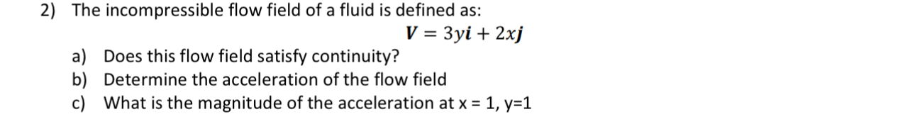 Solved The incompressible flow field of a fluid is defined | Chegg.com