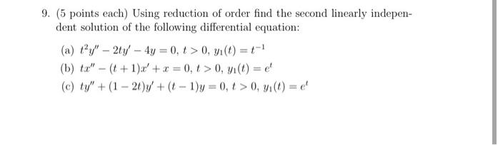 Solved 9. (5 points each) Using reduction of order find the | Chegg.com Solved 9. (5 points each) Using reduction of order find the | Chegg.com