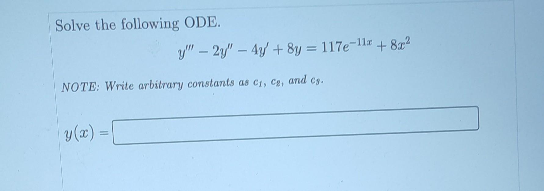 Solved Solve the following ODE. | Chegg.com