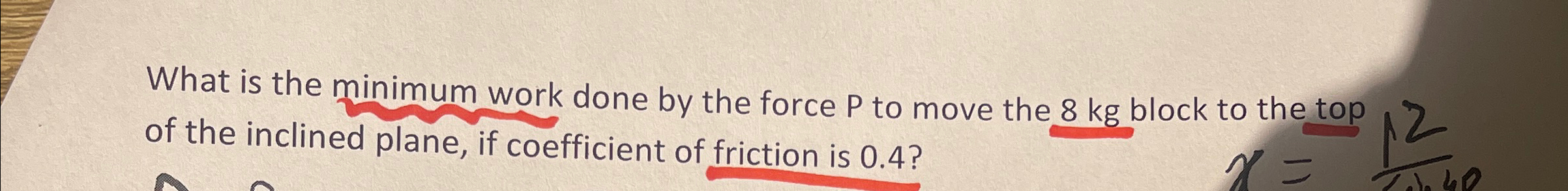What is the minimum work done by the force P ﻿to move | Chegg.com