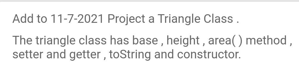 Solved Add to 11-7-2021 Project a Triangle Class . The | Chegg.com