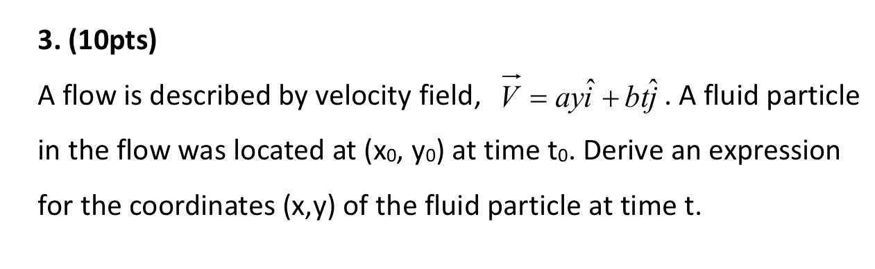 Solved (10pts)A flow is described by velocity field, | Chegg.com
