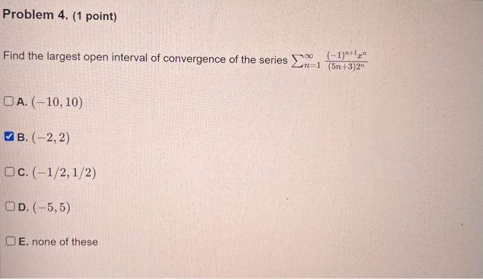 Solved Find the largest open interval of convergence of the | Chegg.com