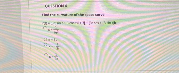 Solved Find the curvature of the space curve. | Chegg.com