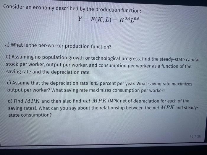 Solved Consider an economy described by the production | Chegg.com