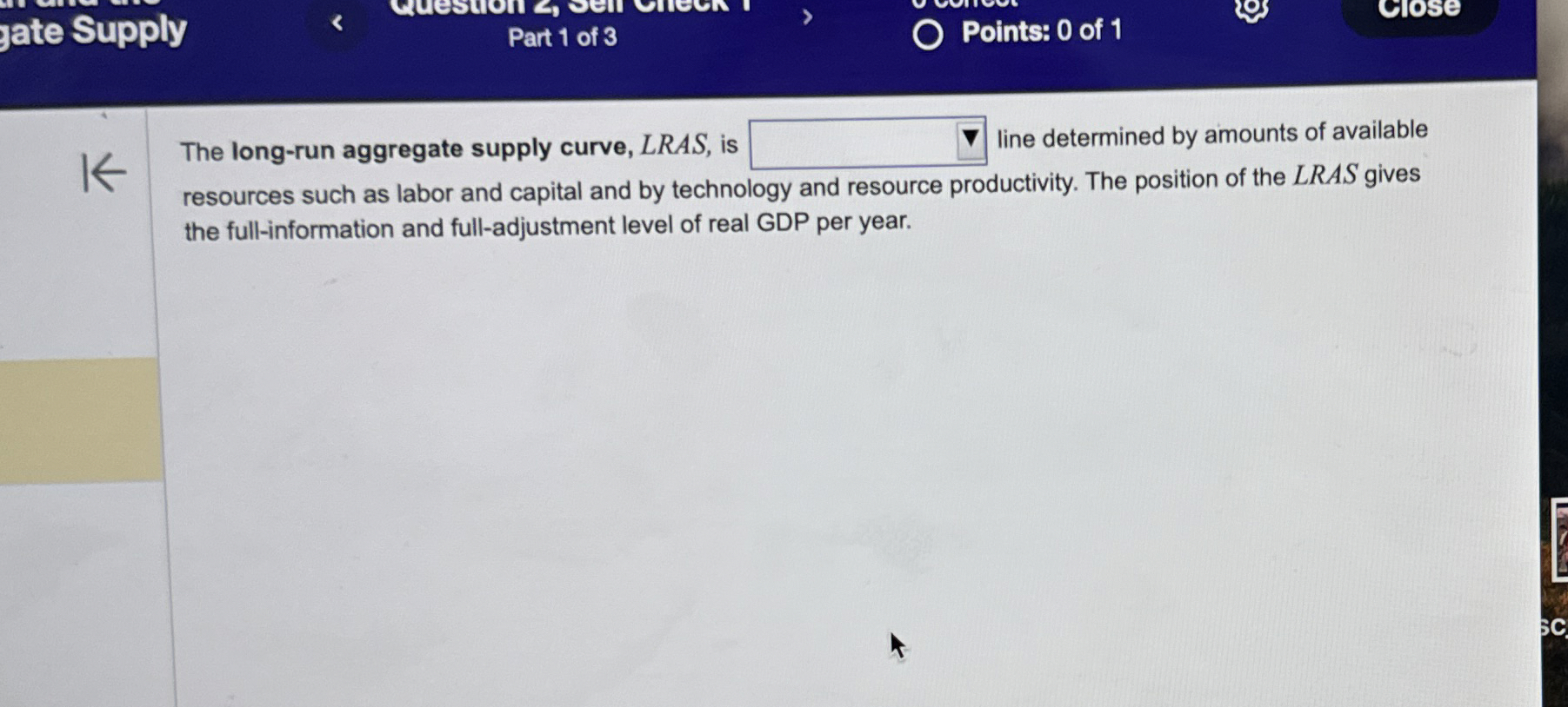 Solved jate SupplyPart 1 ﻿of 3Points: 0 ﻿of 1The long-run | Chegg.com