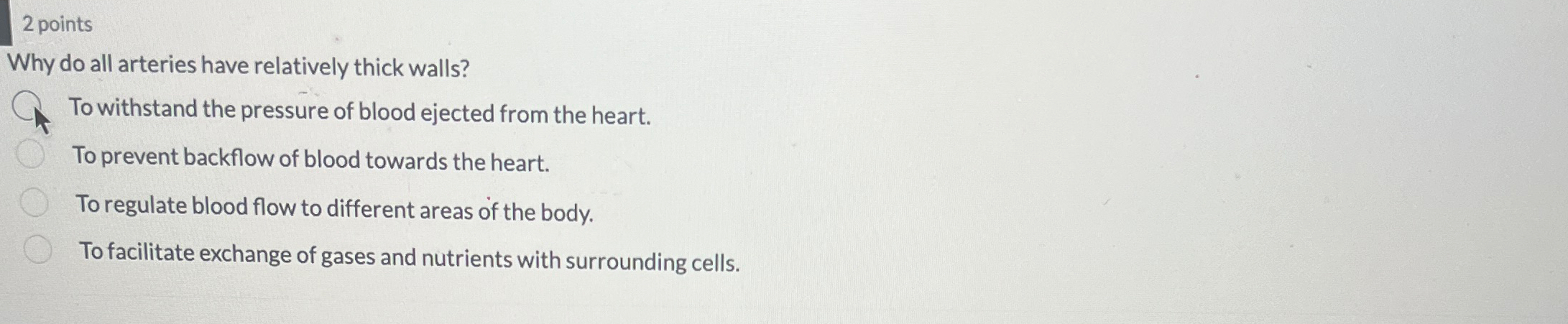 Solved 2 ﻿pointsWhy do all arteries have relatively thick | Chegg.com