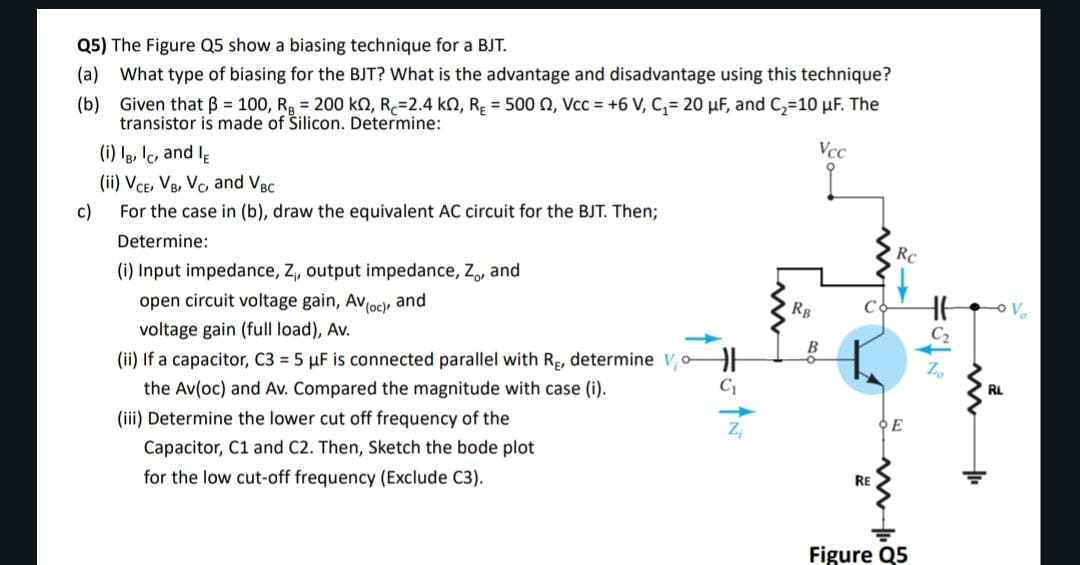 Solved Q5) ﻿The Figure Q5 ﻿show a biasing technique for a | Chegg.com