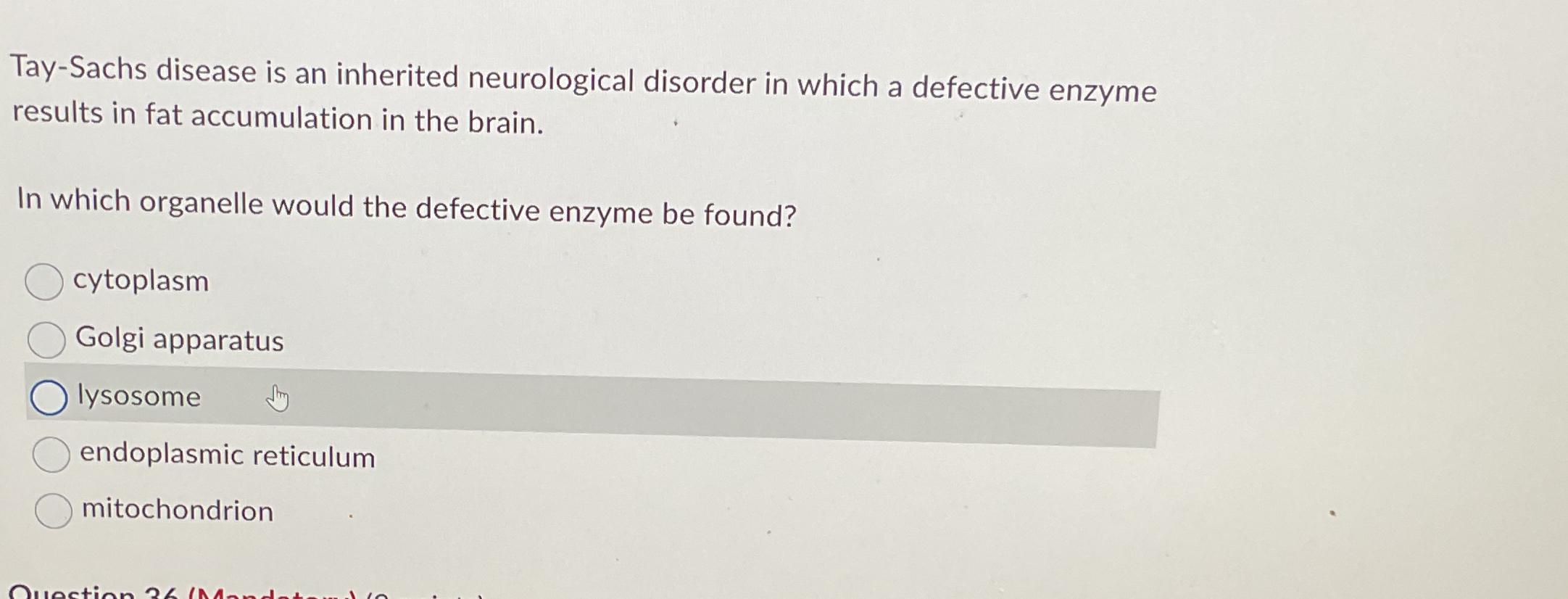 Solved Tay-Sachs disease is an inherited neurological | Chegg.com