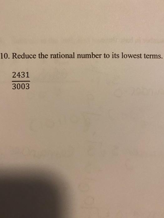 Solved 10. Reduce the rational number to its lowest terms. | Chegg.com