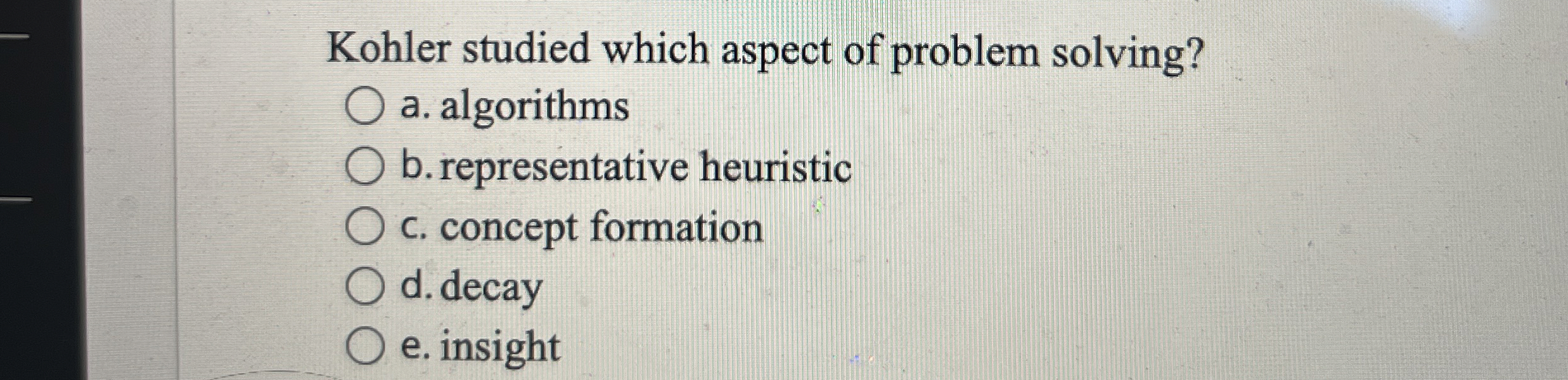 Solved Kohler studied which aspect of problem solving?a. | Chegg.com