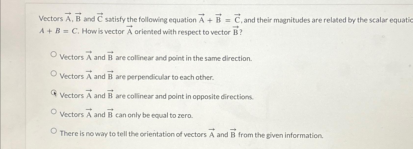 Solved Vectors vec(A),vec(B) ﻿and vec(C) ﻿satisfy the | Chegg.com
