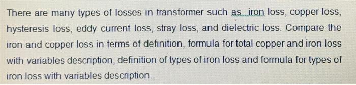 Solved There are many types of losses in transformer such as | Chegg.com