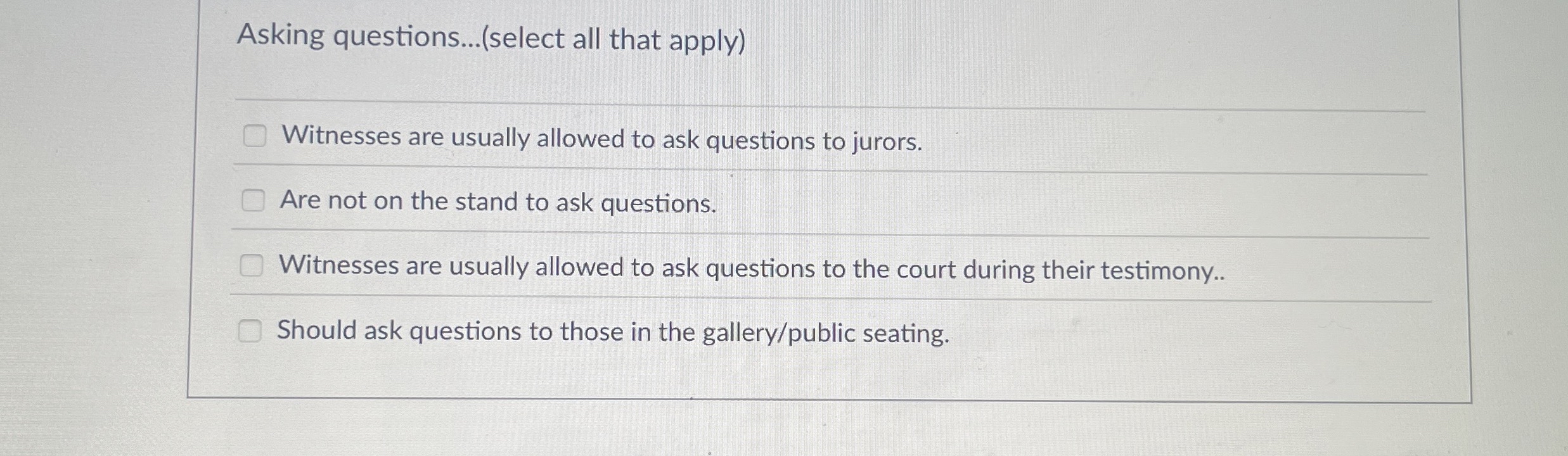 Solved Asking questions...(select all that apply)Witnesses | Chegg.com