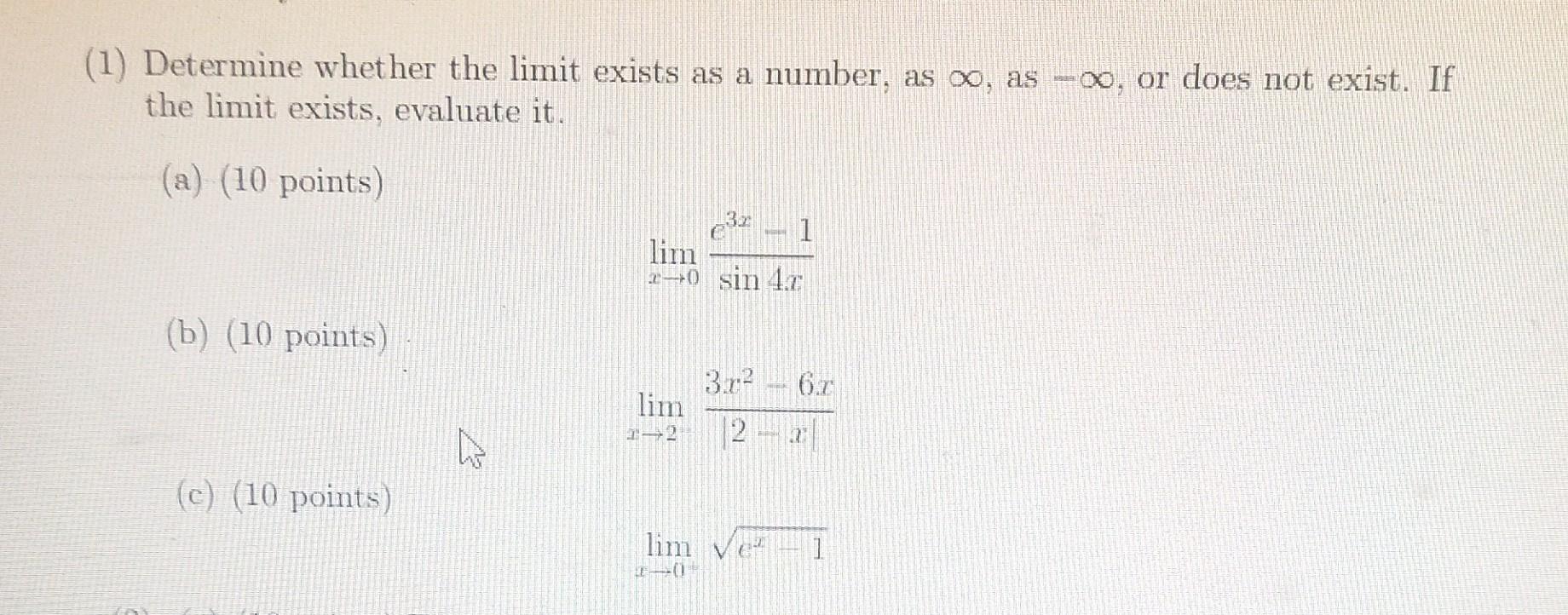 Solved (1) Determine whether the limit exists as a number, | Chegg.com