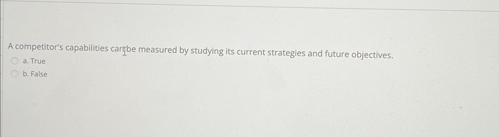 Solved A competitor's capabilities canfbe measured by | Chegg.com