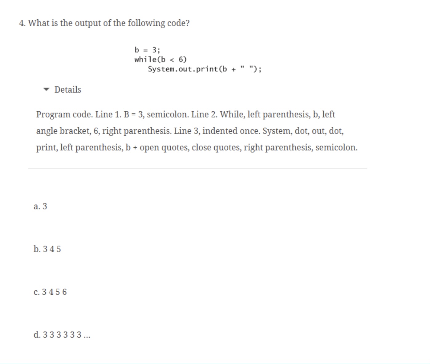 What is the output of the following code?b=3; ﻿while | Chegg.com