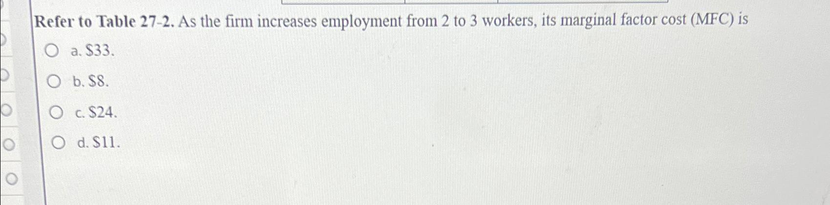 Solved Refer to Table 27-2. ﻿As the firm increases | Chegg.com