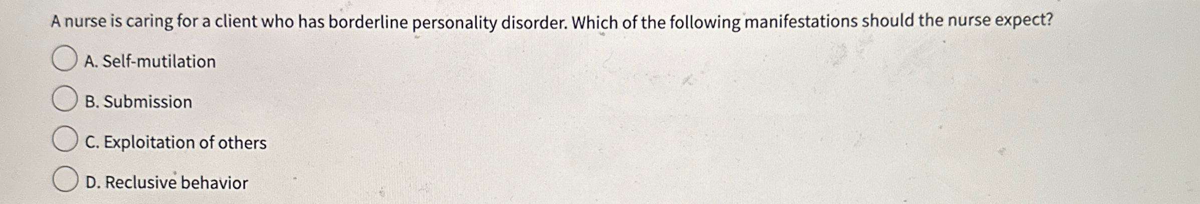 Solved A nurse is caring for a client who has borderline | Chegg.com