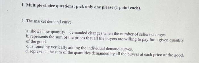Solved I. Multiple choice questions: pick only one please (1 | Chegg.com