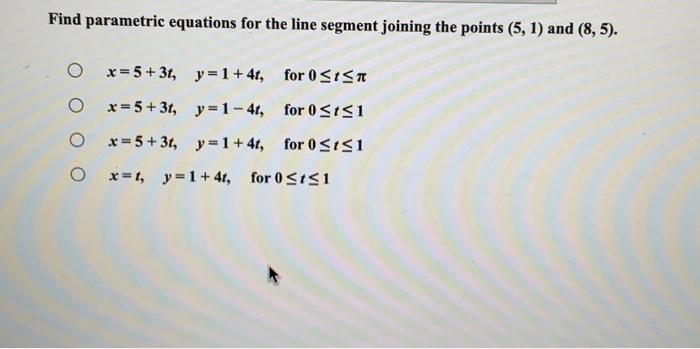 Solved Find parametric equations for the line segment | Chegg.com