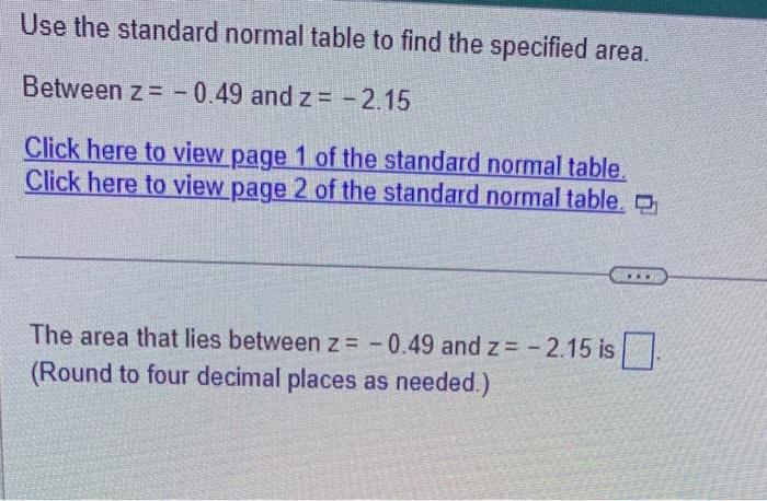 Solved Use the standard normal table to find the specified | Chegg.com