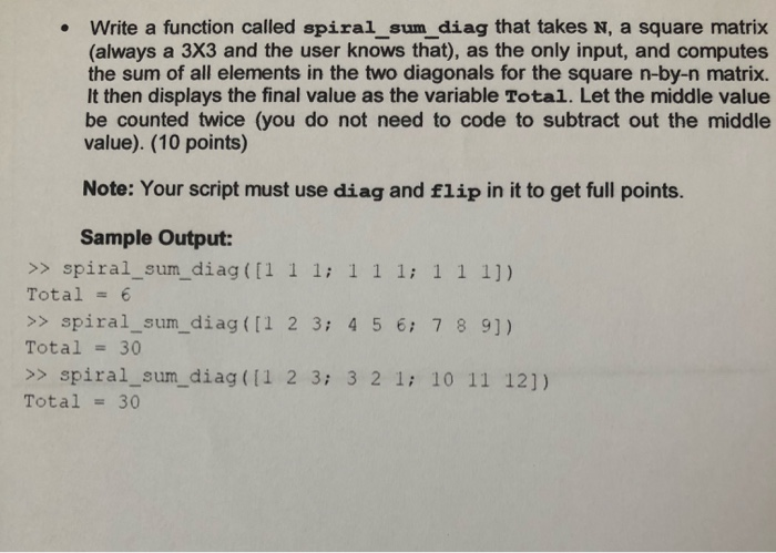 Solved Write a function called spiral_sum diag that takes N, | Chegg.com
